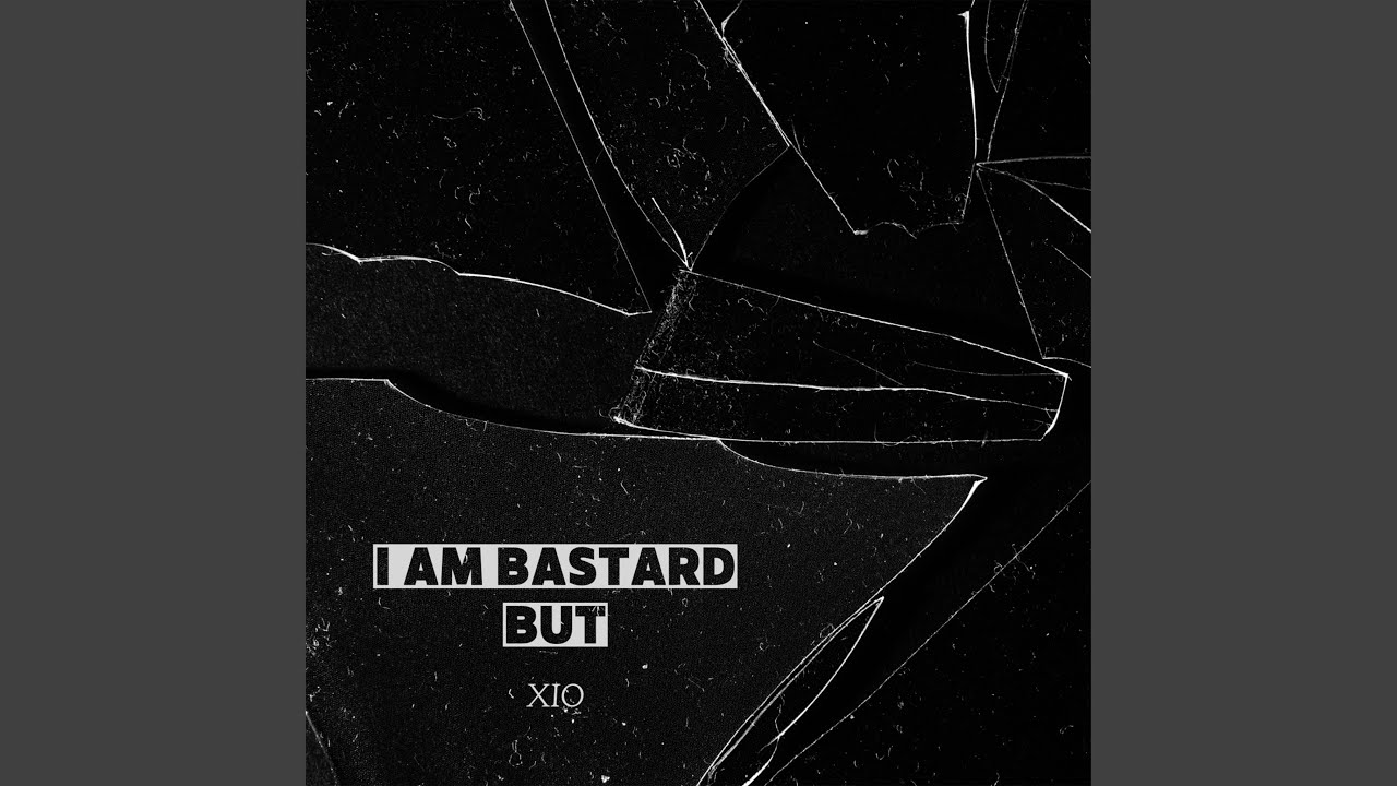 I am bastard but - YouTube