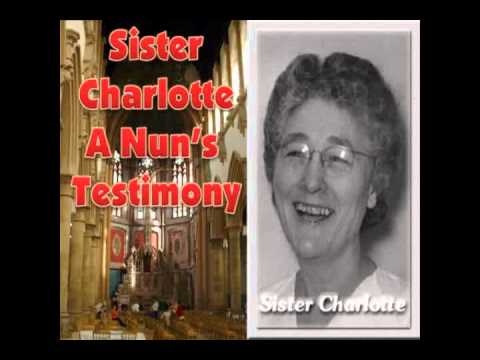 Sister Charlotte - 2/10 Confessions of a Roman Catholic Nun