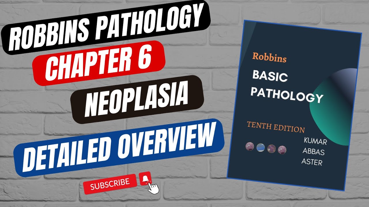 Neoplasia Chapter 6 Robbins Detailed Overview, Robbins Pathology ...