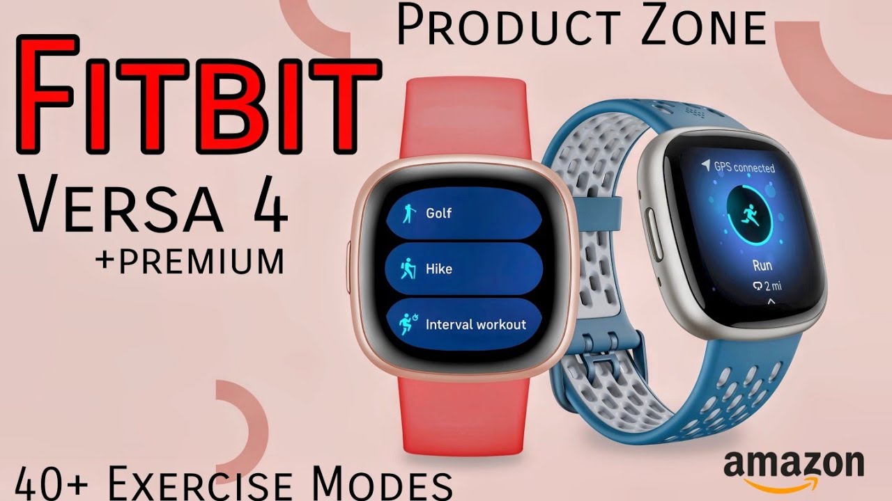 Fitbit Versa 4 - +Premium Fitness Smartwatch with 40+ Exercise Modes ...