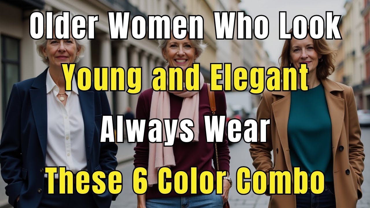 6 COLOR COMBINATIONS That Make Older WOMEN Look EXPENSIVE, Younger ...