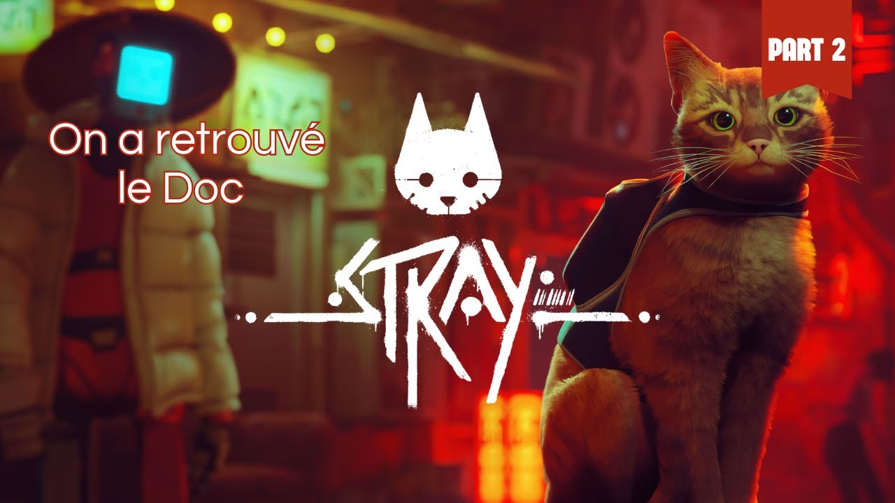 On a retrouvé le Doc (Stray)(Emmet1501) - PART 2 (repost) - YouTube