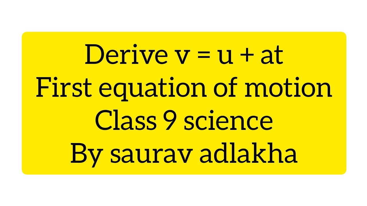 Derive graphically first equation of motion class 9 science motion ...