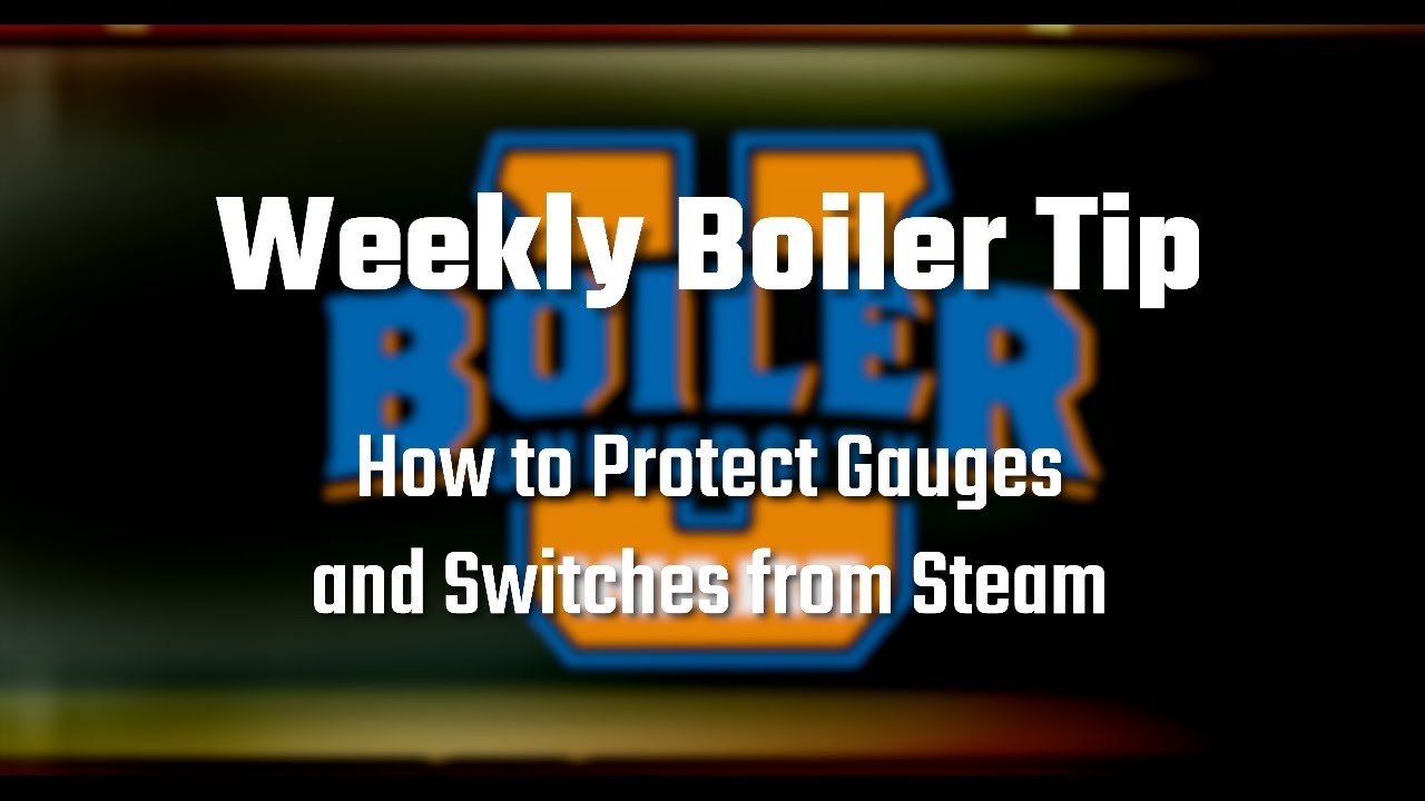 Protecting Steam Gauges and Switches with Siphon Loops - Weekly Boiler ...