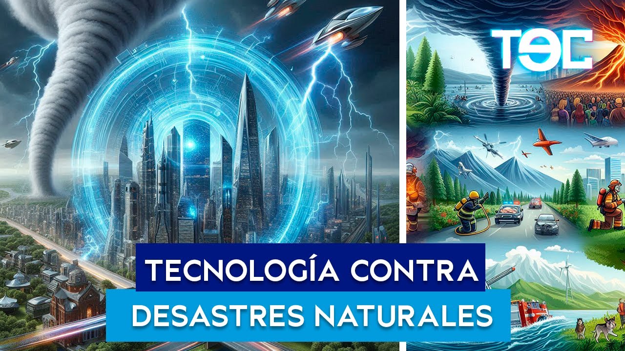 TECNOLOGÍA CONTRA DESASTRES NATURALES - YouTube