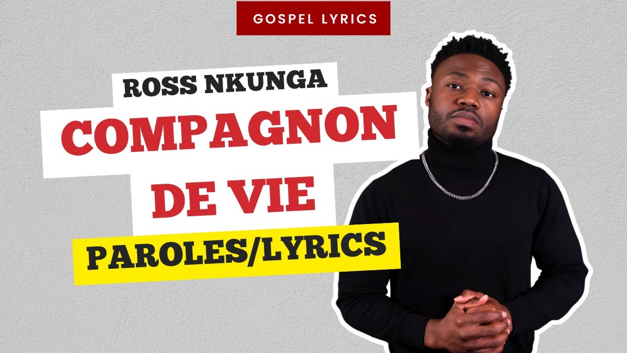 Ross Nkunga - Compagnon de vie (Paroles) - YouTube