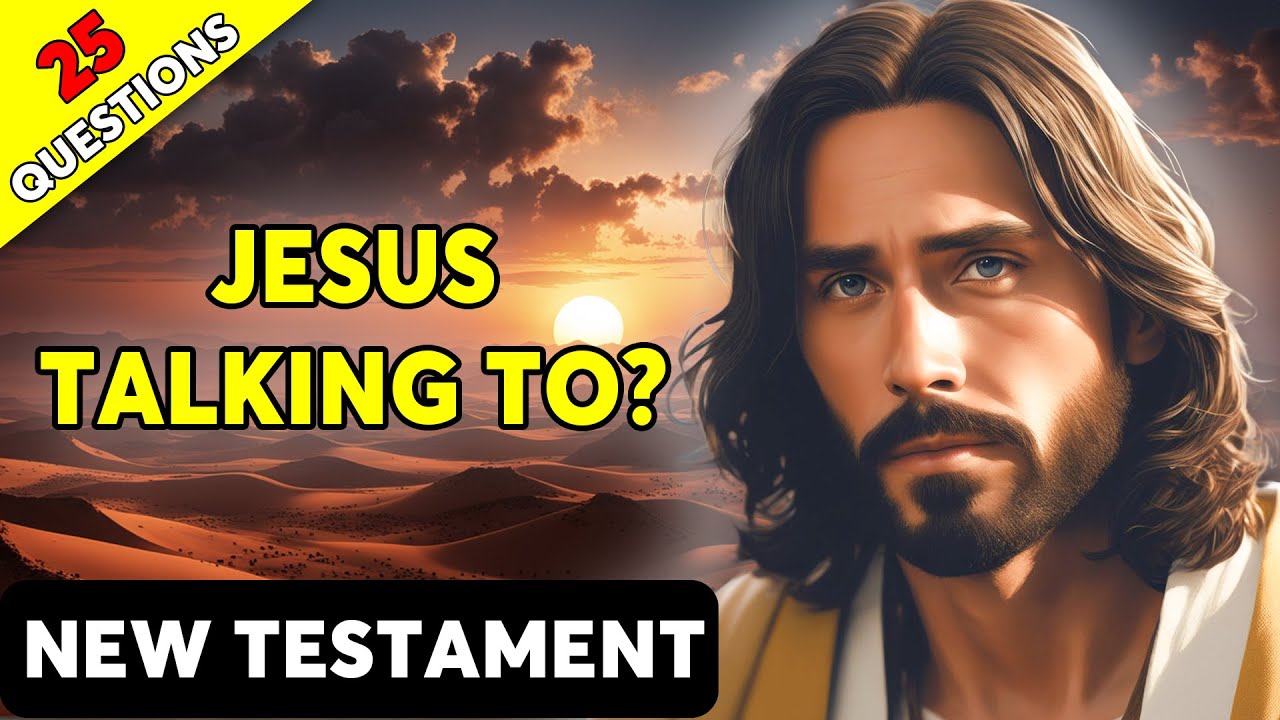 Who Is Jesus Talking To - 25 Bible Questions To Test Your Bible ...