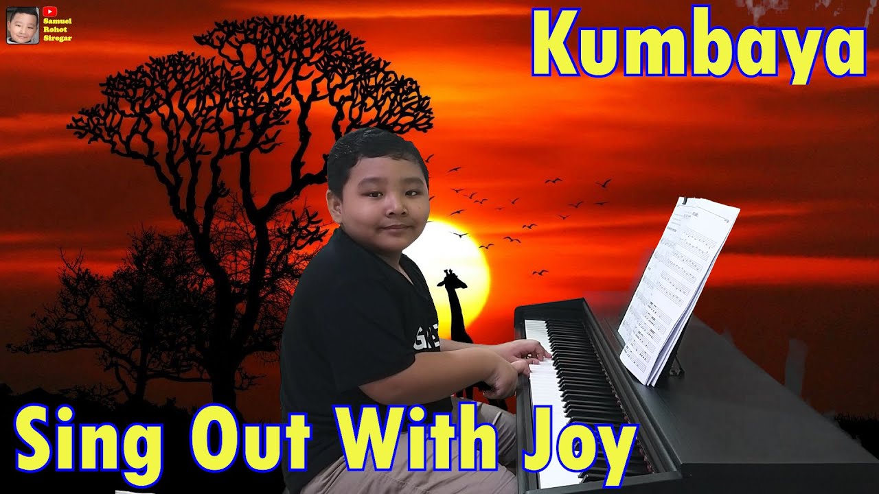 Kumbaya and Sing Out With Joy - YouTube