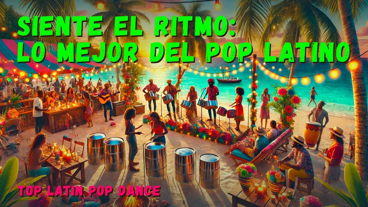 Siente el Ritmo - Lo Mejor del Pop Latino - Latin Party Mix - YouTube