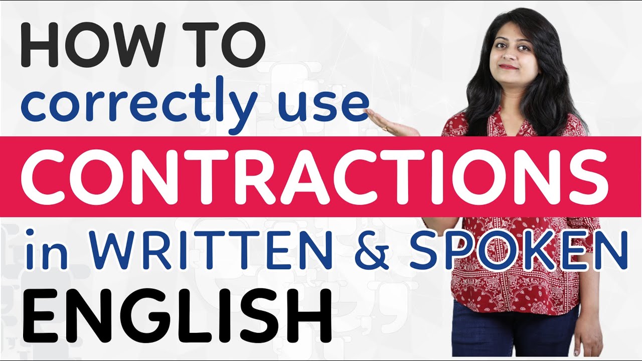 How to correctly use contractions in written and spoken English - Part ...