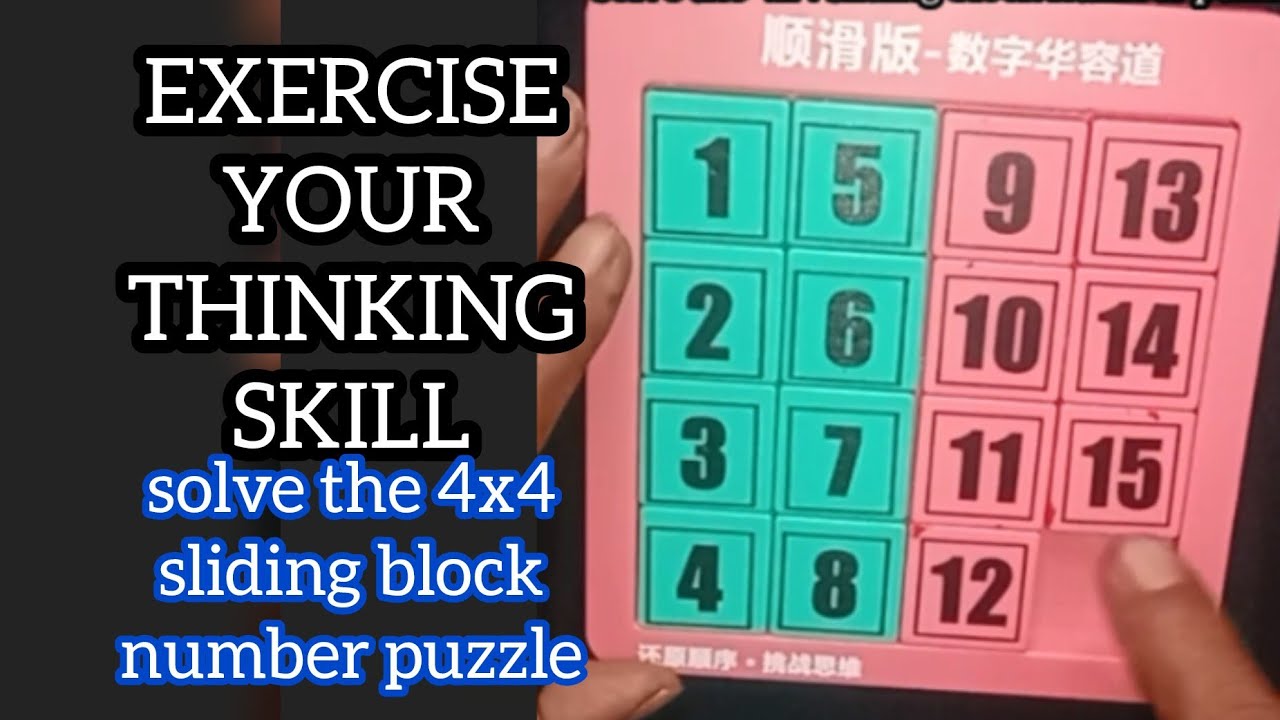 Exercise your thinking skill, Solve the 4x4 sliding block number puzzle ...