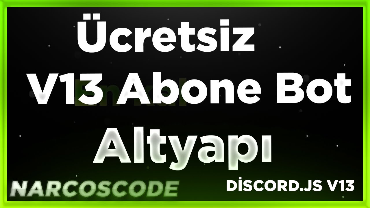 ABONE BOTU DİSCORD.JS V13 | NARCOS CODE - YouTube