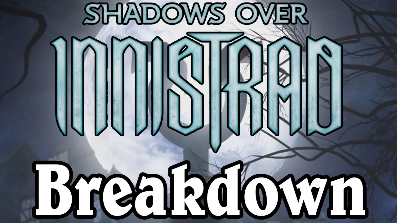 Shadows Over Innistrad - Breakdown - YouTube