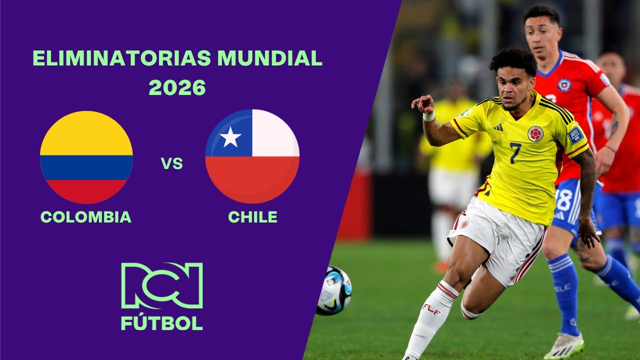 Colombia vs. Chile - Eliminatorias al Mundial 2026 - YouTube