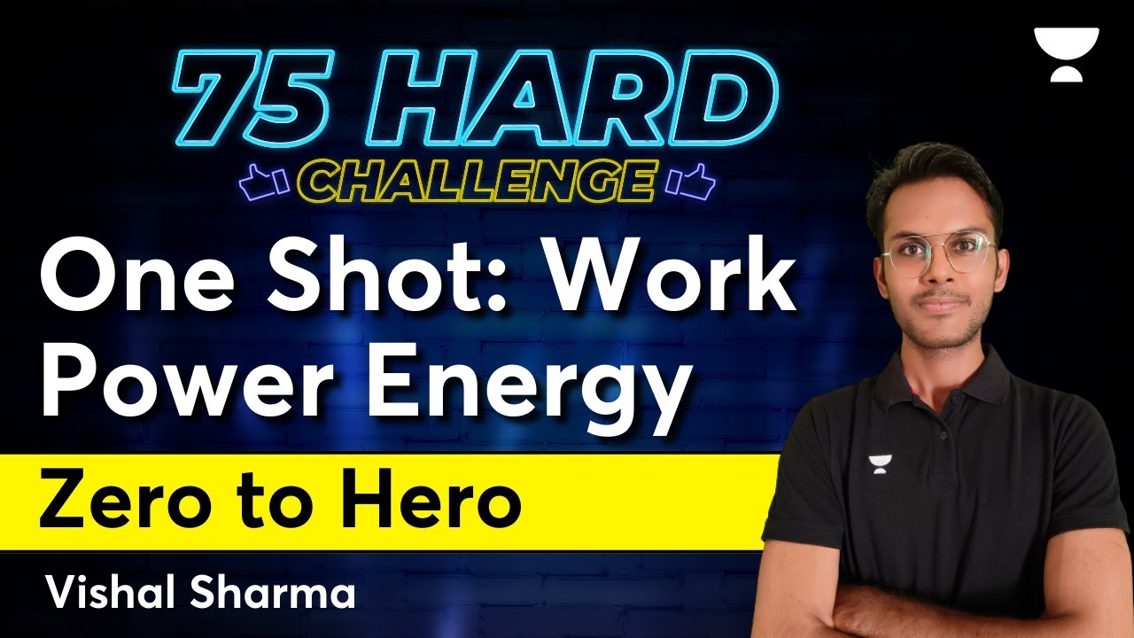 Work Power Energy | One Shot + PYQs | 75 Hard Challenge | NEET 2024 ...