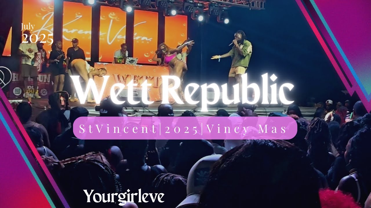 WETT REPUBLIC VINCY MAS 2025: The BEST Carnival Party Experience! - YouTube
