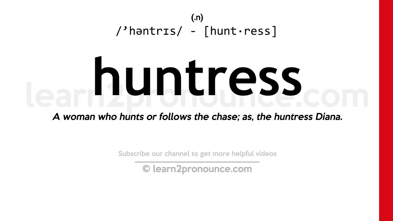 huntress pronunciation and definition - YouTube