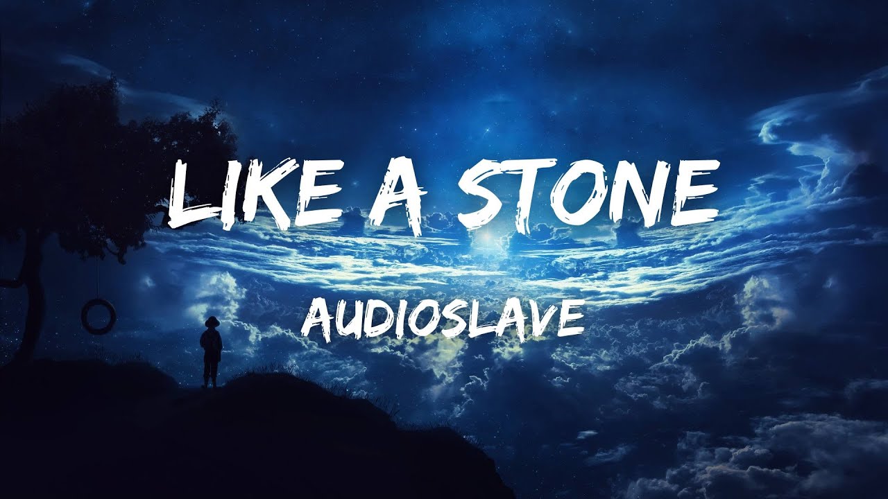 Audioslave - Like a Stone (Lyrics) - YouTube