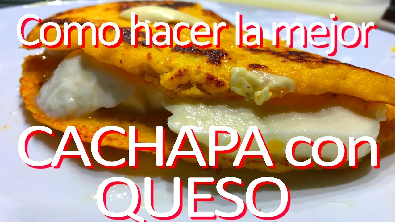 Como hacer las mejores Cachapas - YouTube