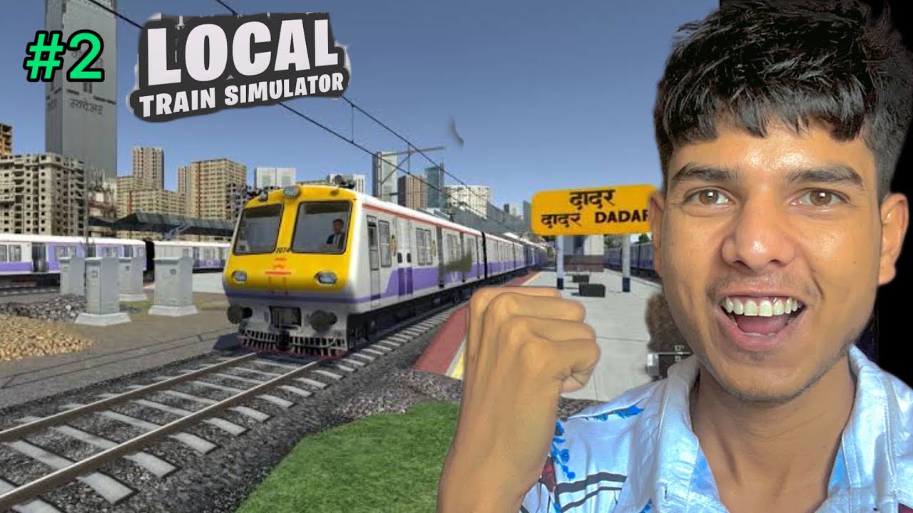 LOCAL TRAIN SIMULATOR ||#2 - YouTube