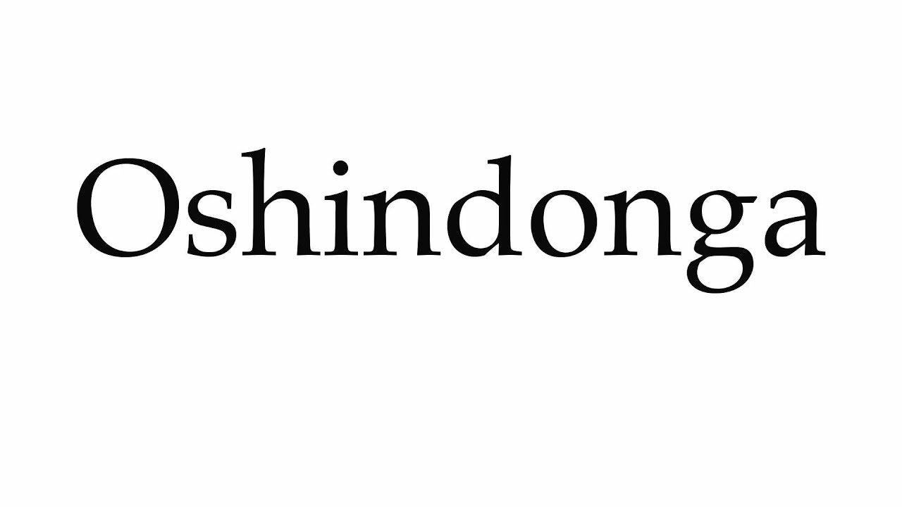 How to Pronounce Oshindonga - YouTube