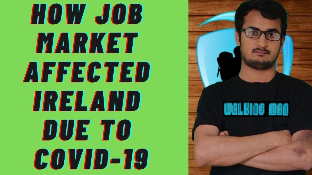 The Job Market in Ireland | How Job Market Affected Ireland due to ...