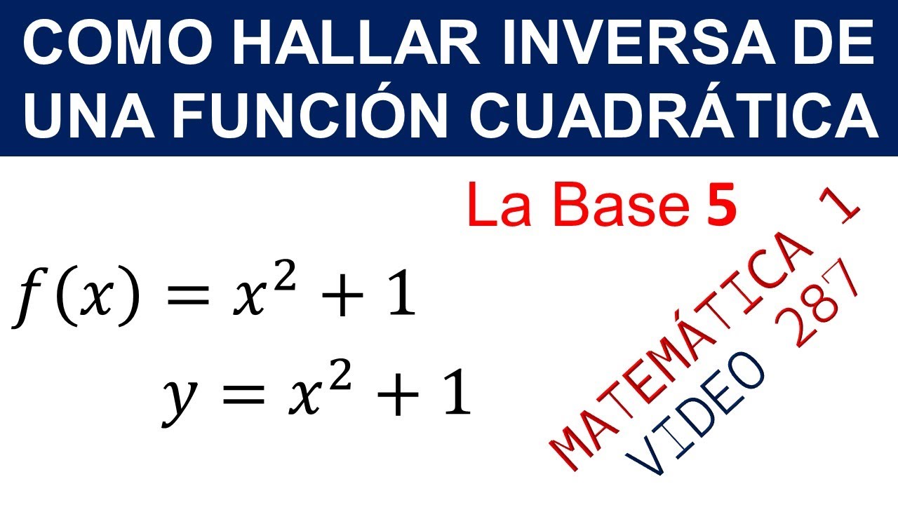 Como hallar la función inversa de una función cuadrática - YouTube