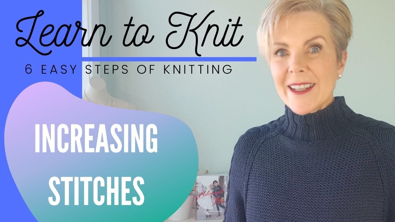 4. Learn to Knit - Increasing Stitches - YouTube