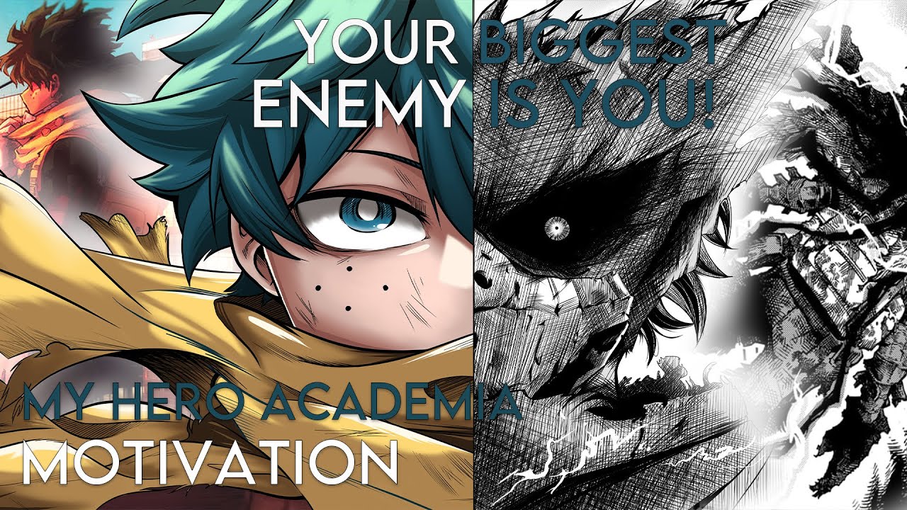 YOUR BIGGEST ENEMY IS YOU! - My Hero Academia Motivational [AMV] - YouTube
