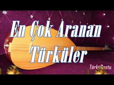 Türkü Dostu-En Çok Aranan Türküler(Türküler Mix)