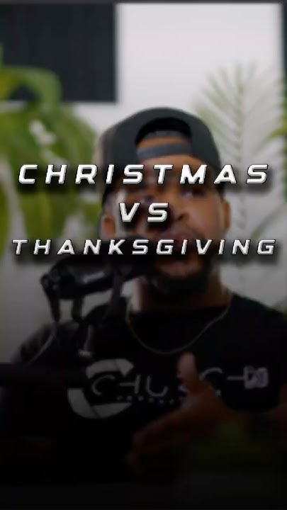 Christmas vs. Thanksgiving - YouTube