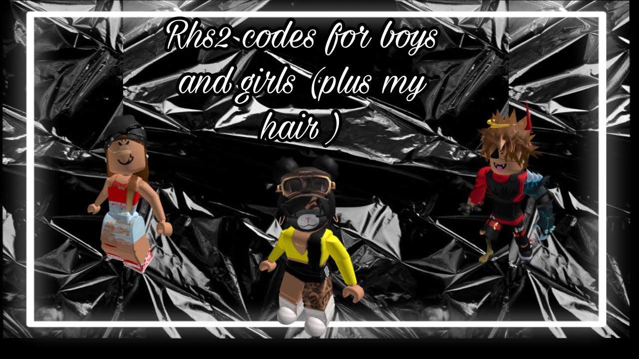 Rhs2 codes Boys and girls 🤍 ( My hair style is included in the video🤗 ...