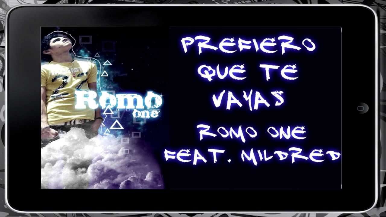 Prefiero que te vayas - Romo One feat. Mildred [Letra] - YouTube