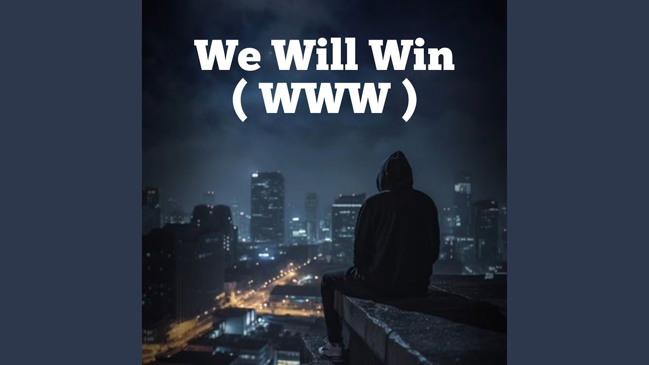 We Will Win (WWW) - YouTube