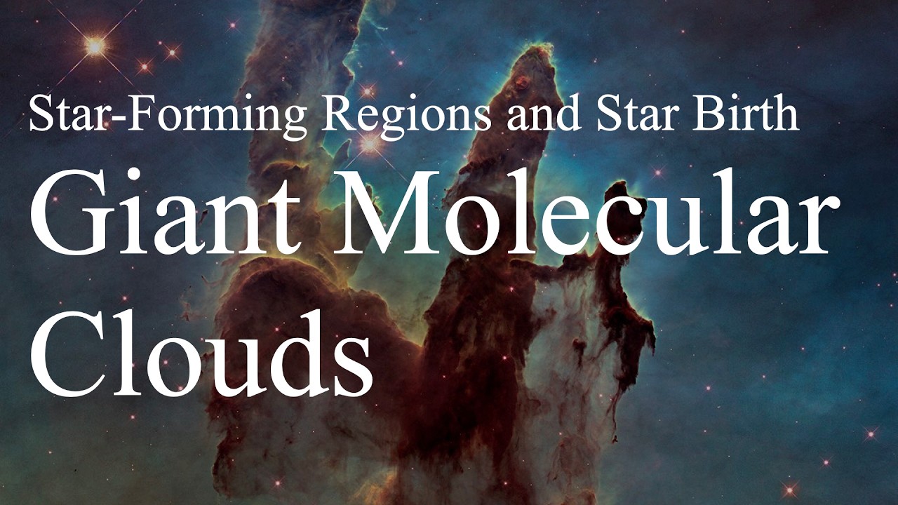 The Birthplaces of Stars: Exploring Giant Molecular Clouds - YouTube