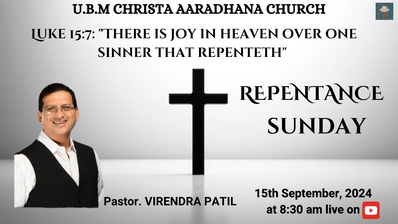 REPENTANCE SUNDAY SERVICE || 15TH SEPTEMBER 2024 || U.B.M. CHRISTA ...