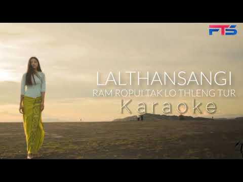 Ram Ropui Tak Lo Thleng Tur Karaoke||Lalthansangi|| - YouTube