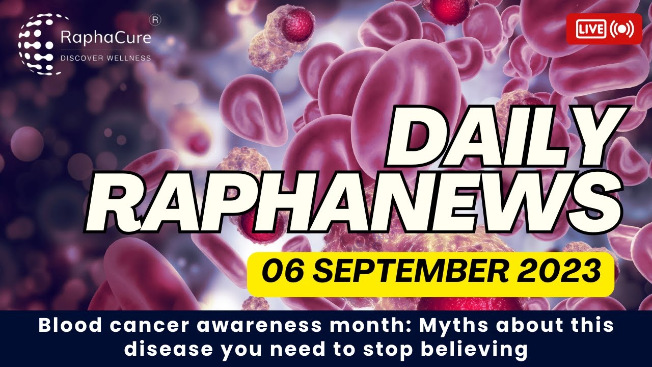 Health Matters Live: Breaking News on 🩸 "Blood Cancer Awareness ...