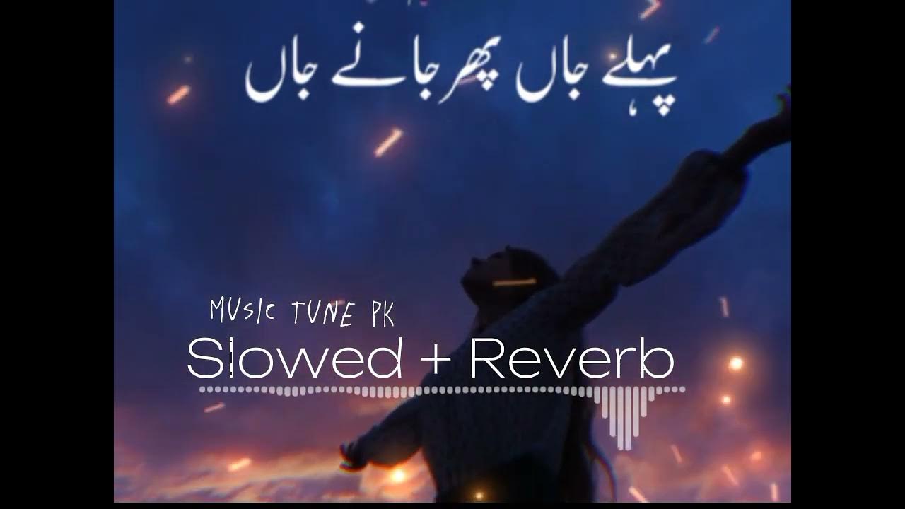 Pehle Jaan Phir Jaan-e-jaana (Slowed and Reverb) Music Tune - YouTube