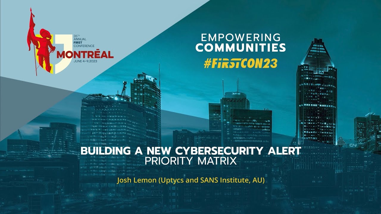 Building A New Cybersecurity Alert Priority Matrix Youtube