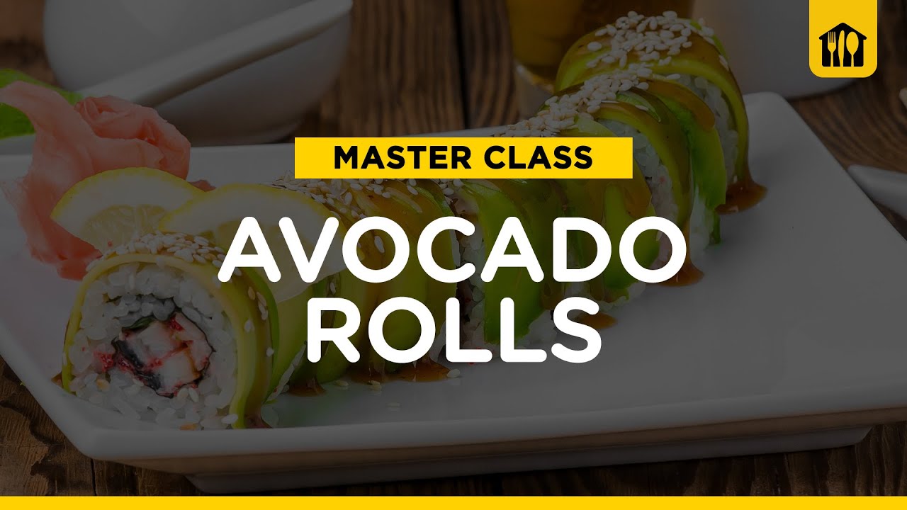 MASTER CLASS - AVOCADO ROLLS - YouTube