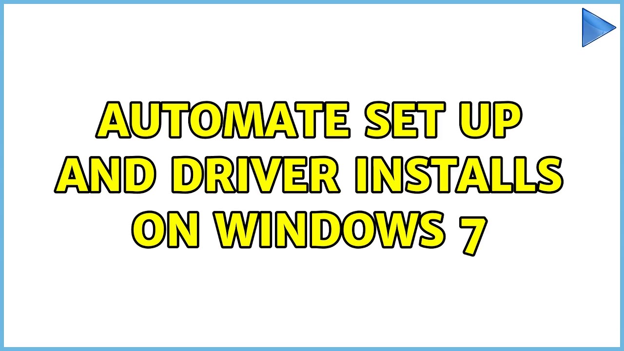 Automate set up and driver installs on Windows 7 - YouTube