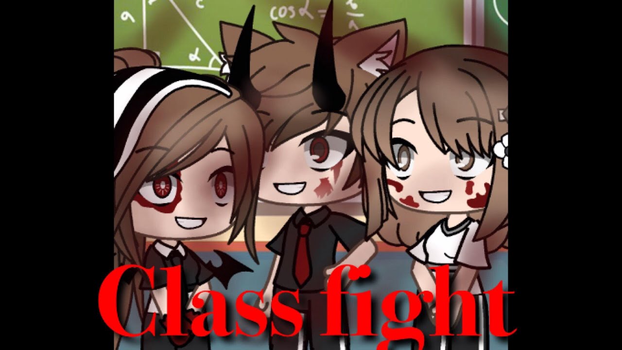 Class fight (glmv)gacha life - YouTube