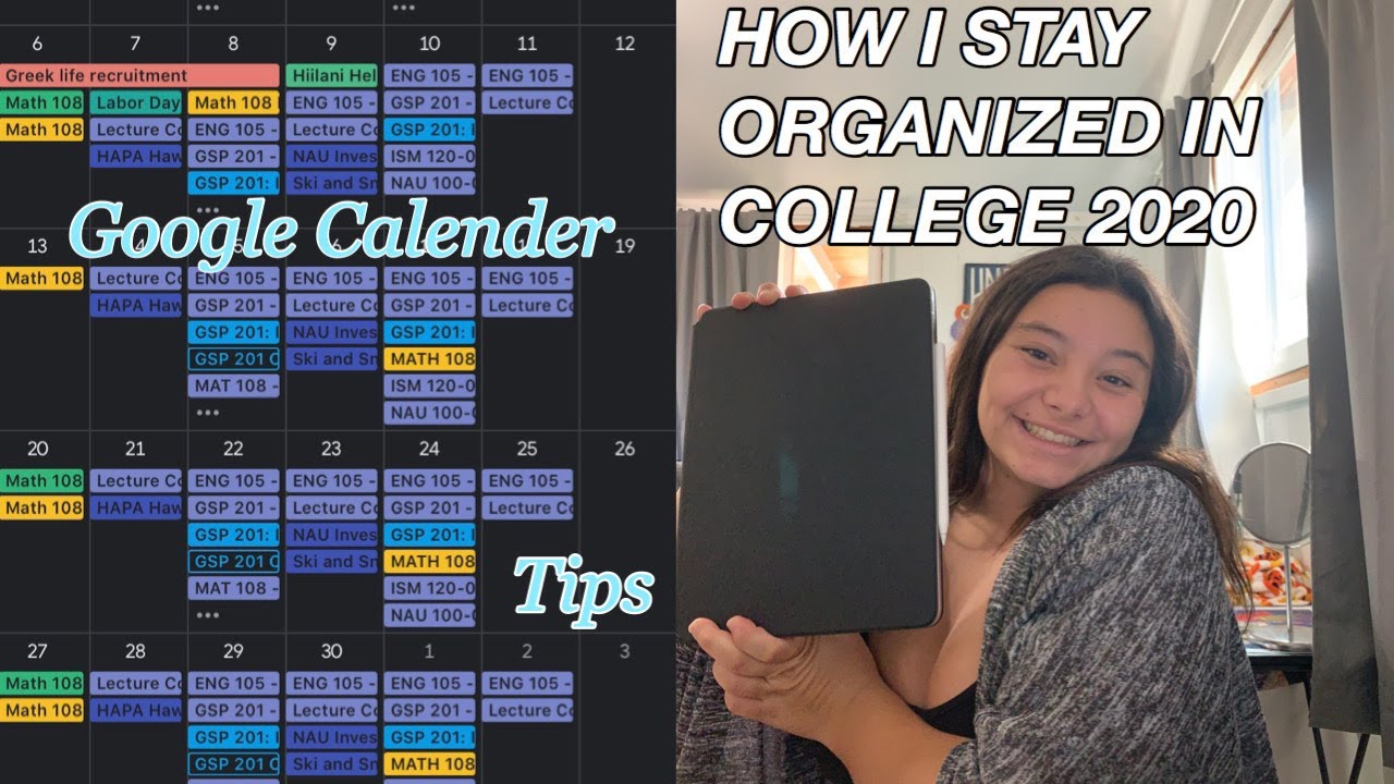 HOW I STAY ORGANIZED IN COLLEGE 2020 | GOOGLE CALENDAR & FRESHMAN TIPS ...