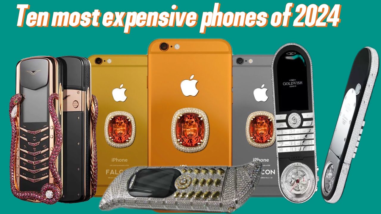 Top ten most expensive phones of 2024 - YouTube