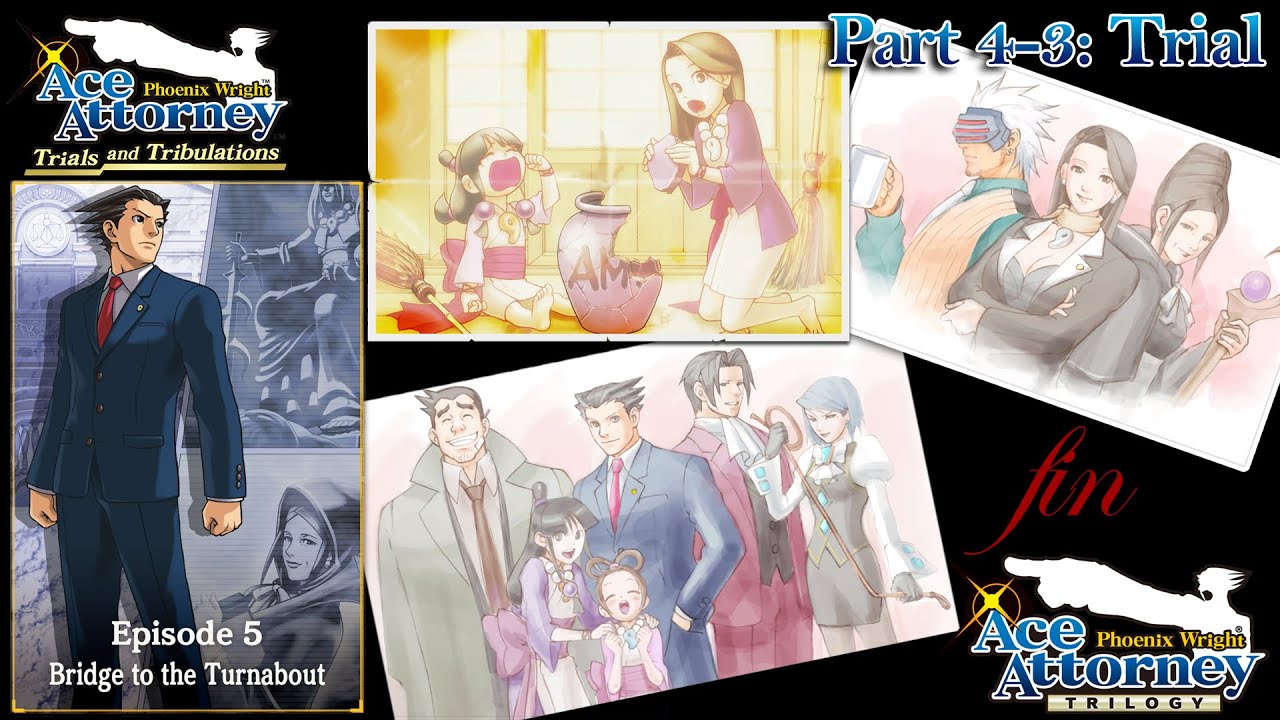 Ace Attorney Trilogy - Trials & Tribulations - Episode 5: Bridge to the ...