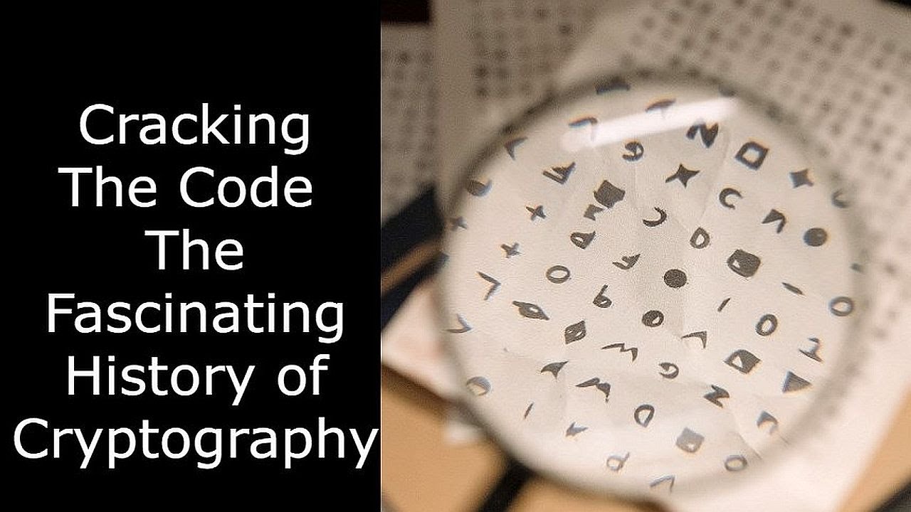 Cracking The Code The Fascinating History of Cryptography - YouTube
