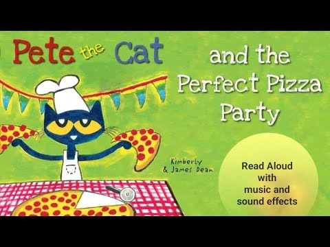 📚Pete The Cat and the Perfect Pizza Party| Read Along with music and ...