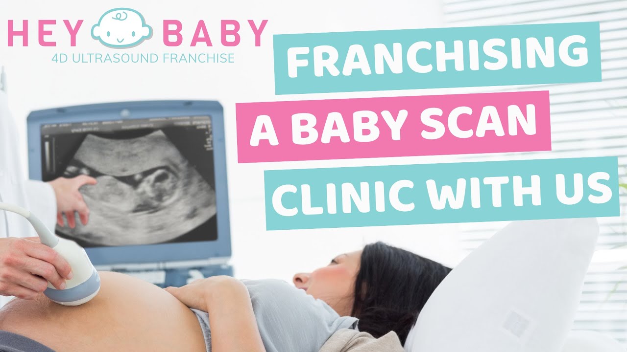 Join the Hey Baby 4D Ultrasound Franchise - YouTube