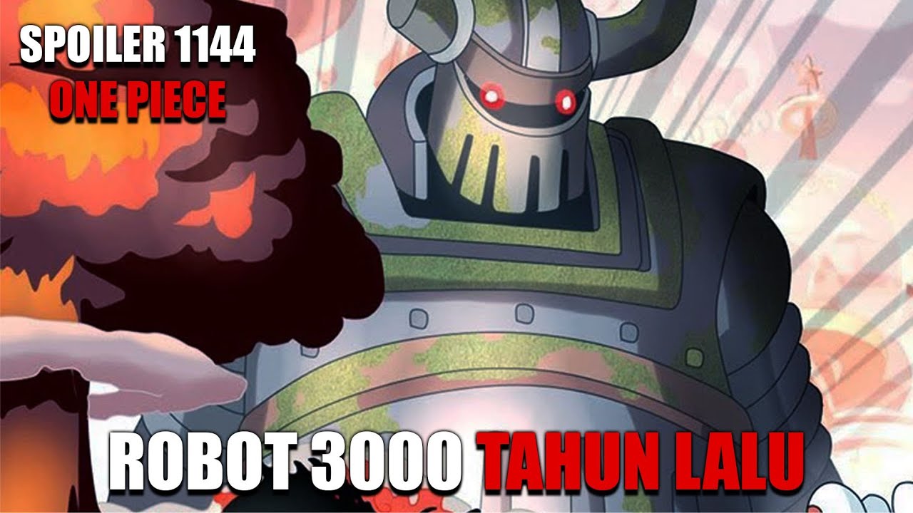 Spoiler Singkat Chapter 1144 One Piece - Munculnya Robot Raksasa Kuno Berusia 3000 Tahun Di ...